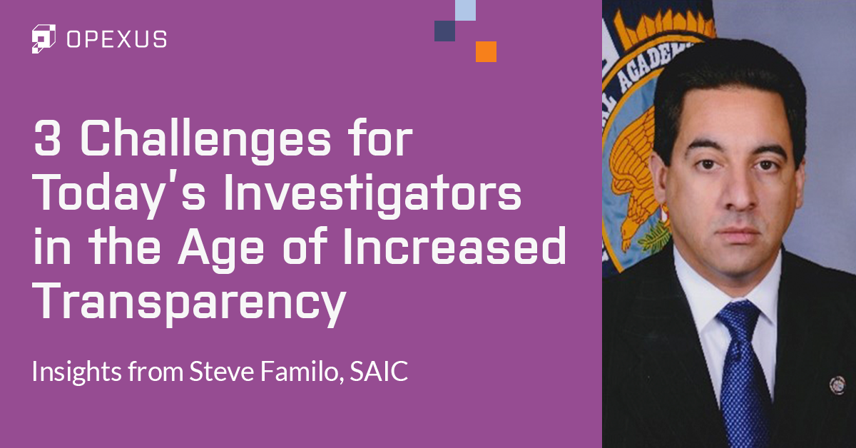 Challenges for Investigators in Transparent Times | OPEXUS